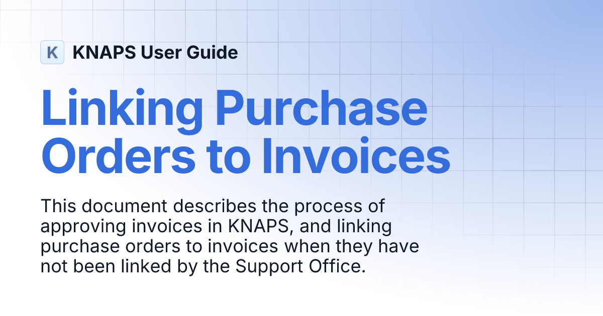 Linking Purchase Orders to Invoices | KNAPS User Guide