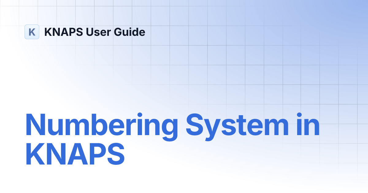 Numbering System in KNAPS | KNAPS User Guide