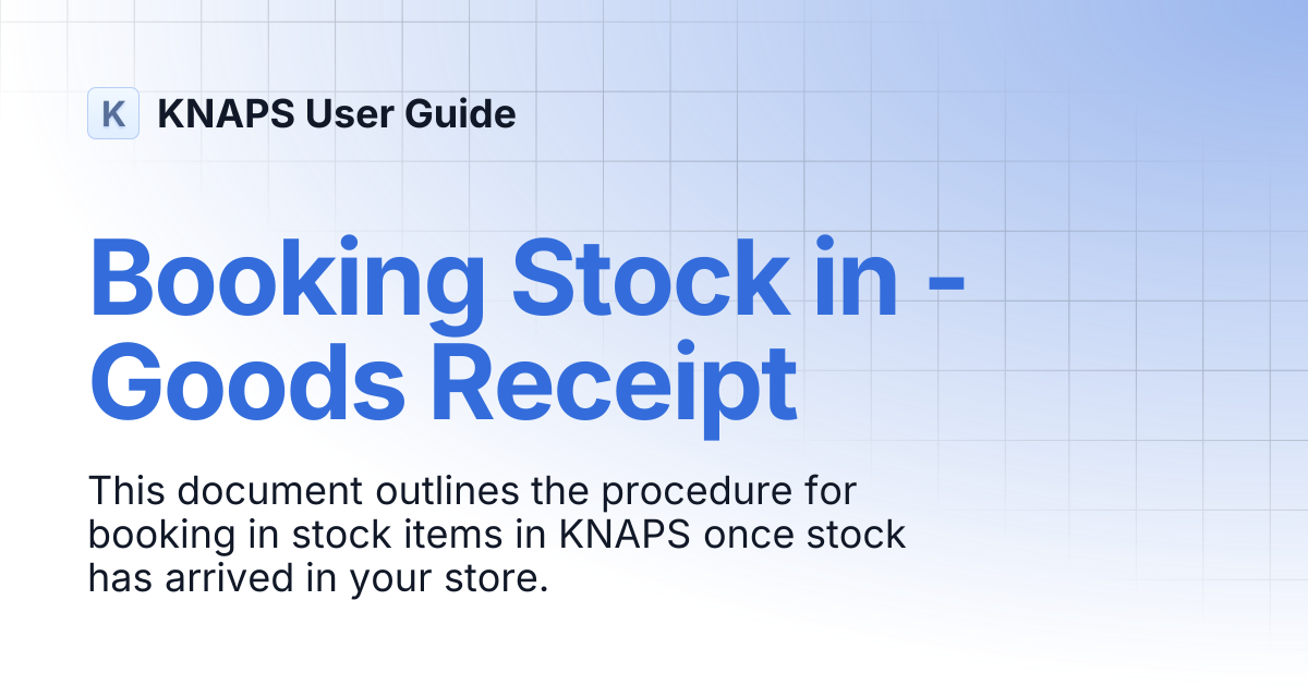 Booking Stock in - Goods Receipt | KNAPS User Guide