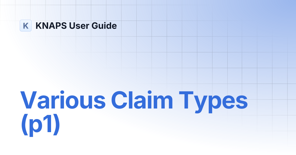 Various Claim Types (p1) | KNAPS User Guide